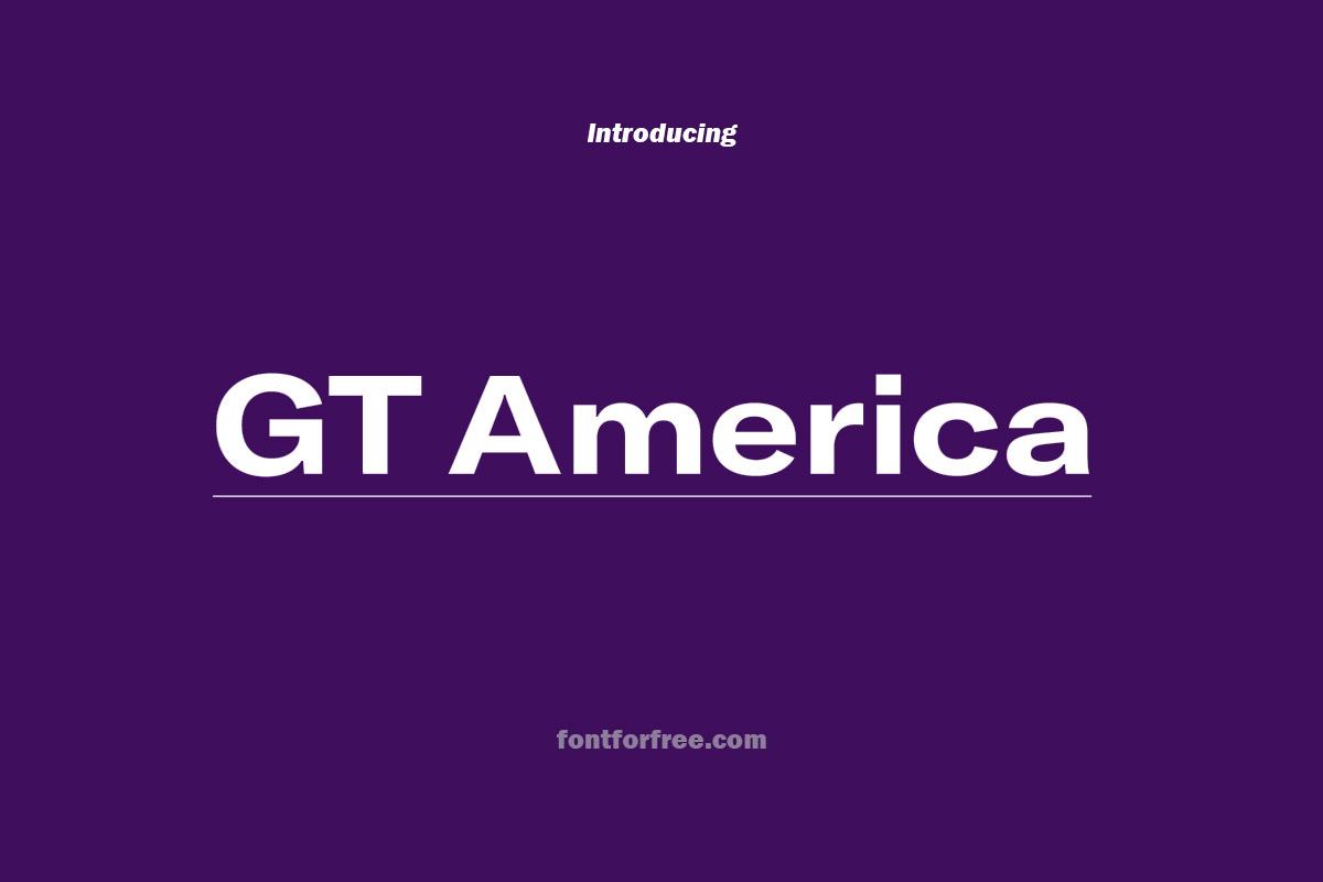GT America Font Family - Download Free Fonts