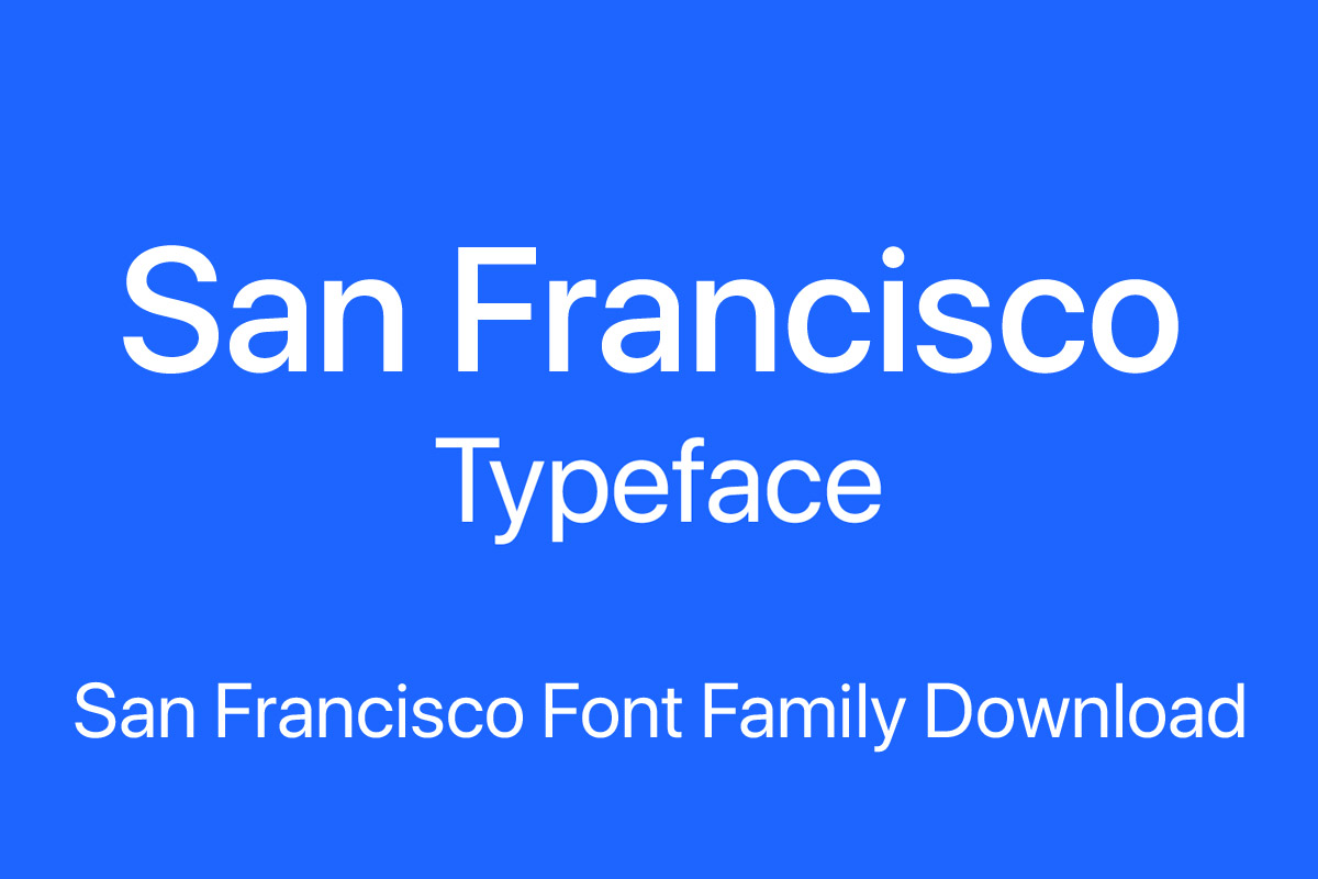 San Francisco Font Family - Download Free Fonts